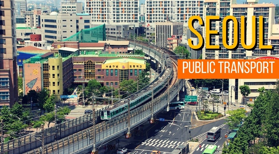 Getting Around in Seoul By Public Transport [Travel South Korea]
