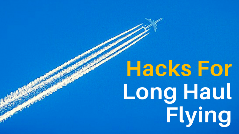 5 Top Hacks For Long-Haul Flying [Ways to be Comfortable on a Long Flight]