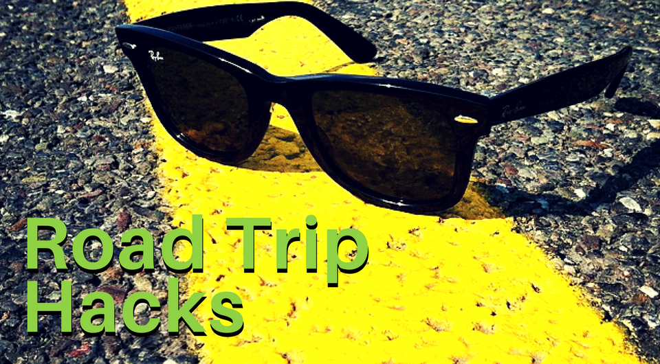5 Awesome Road Trip Hacks [plan A Short Getaway]