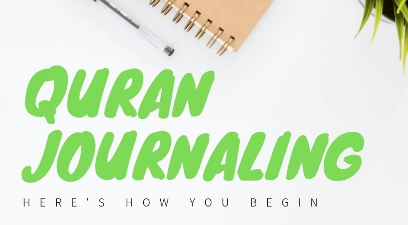5 Easy Steps to Get You Started On Quran Journaling!