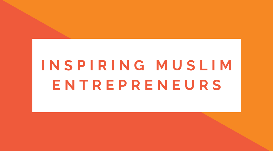 5 Young Muslim Entrepreneurs Who Will Inspire You