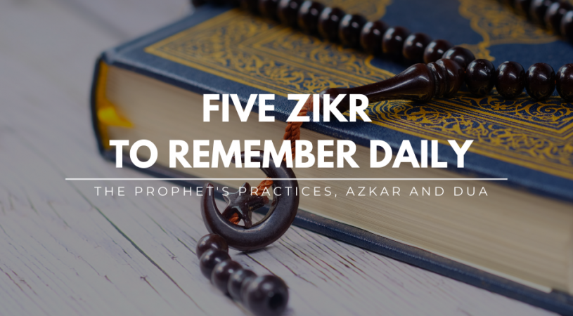 Five Zikr To Remember Daily