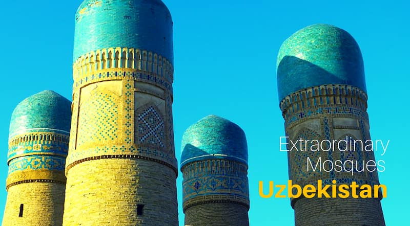 Uzbekistan’s 7 Most Extraordinary Mosques