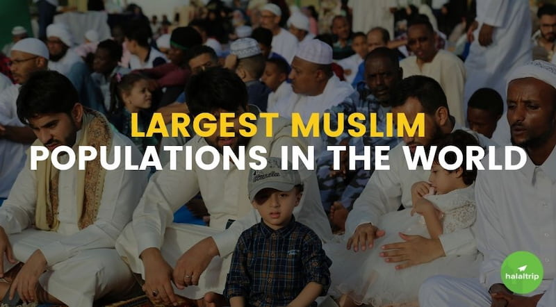 Largest Muslim Populations In The World