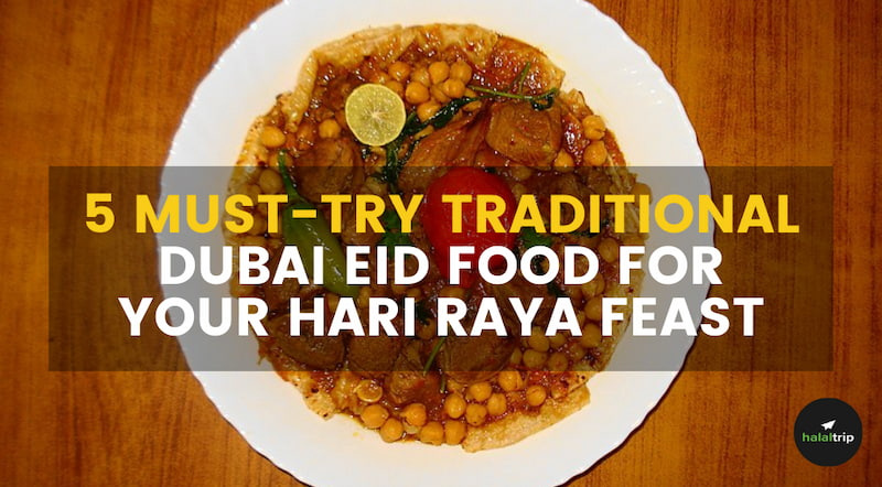 5 Must-Try Traditional Dubai Eid Food To Feast