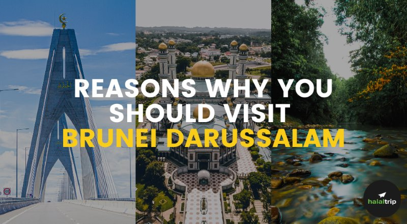 Reasons Why You Should Visit Brunei Darussalam