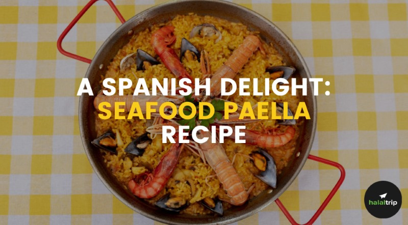 A Spanish Delight: Seafood Paella Recipe