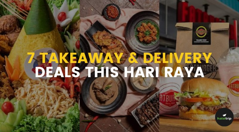 Eid 2021: 7 Best Halal Takeaway & Delivery Deals This Hari Raya
